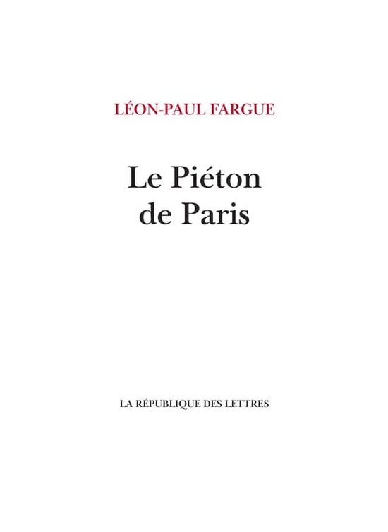 Fargue - Le Piéton de Paris (ebook), Léon-Paul Fargue | 9782824903057 ...