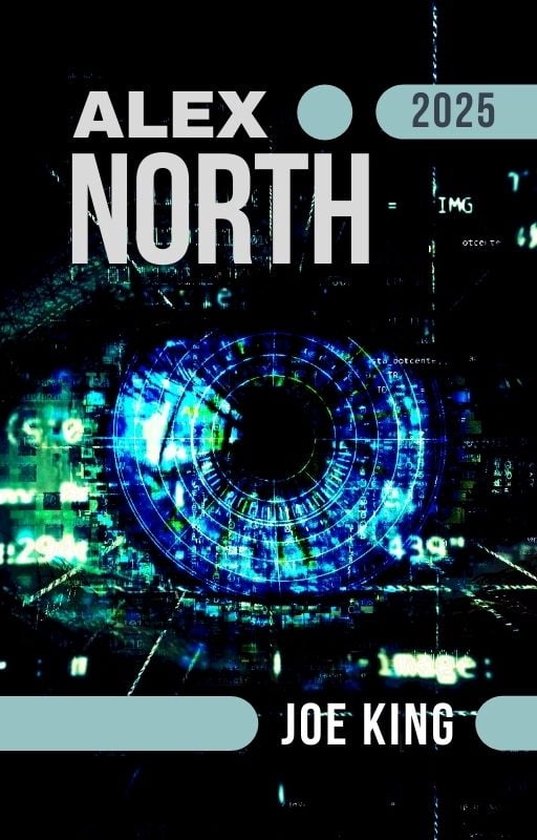 Alex North 2025 (ebook), Joe King | 1230006011949 | Boeken | bol.com