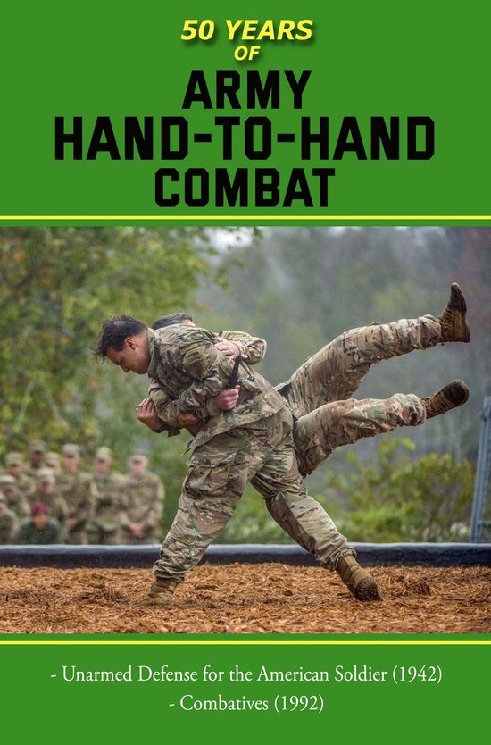 50 Years of Army Hand to Hand Combat (ebook), U.S. Army | 1230006063948 ...
