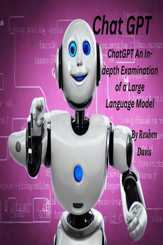 ChatGPT: ChatGPT An In-depth Examination of a Large Language Model (ebook), Reuben... | bol