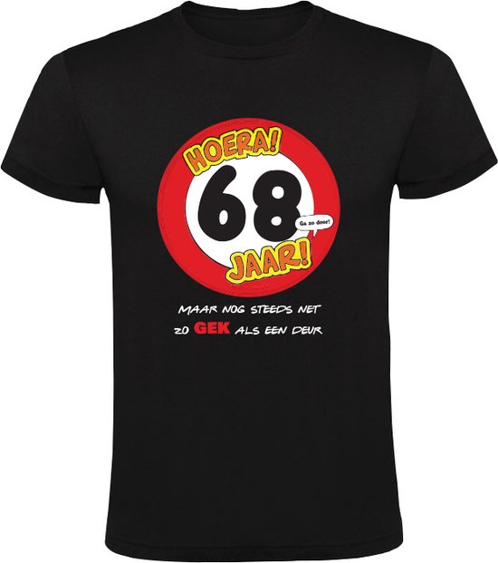 Hoera 68 jaar! Maar nog steeds zo gek als een deur! Heren T-shirt ...