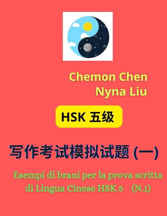 HSK 5 1 - HSK 5 : 12 esempi di brani per la prova scritta di Lingua Cinese (N.1)... | bol.com