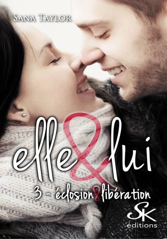 Elle & lui 3 - Elle & lui 3 (ebook), Sana Taylor | 9782819104254 ...