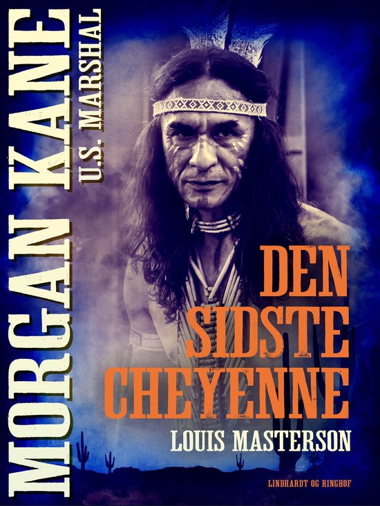 Morgan Kane - Den sidste cheyenne (ebook), Louis Masterson ...