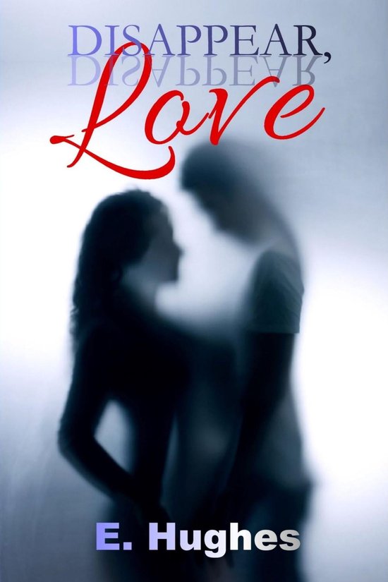 Disappear, Love (ebook), E Hughes | 9780985201586 | Boeken | bol.com