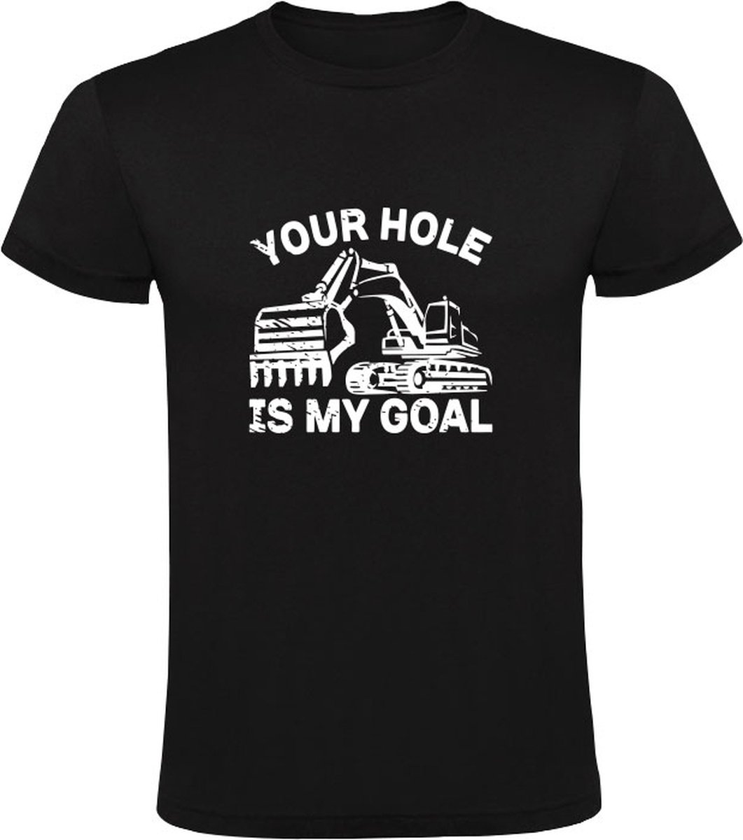 Your hole is my goal | Heren T-shirt | graafmachine | gat | grap ...