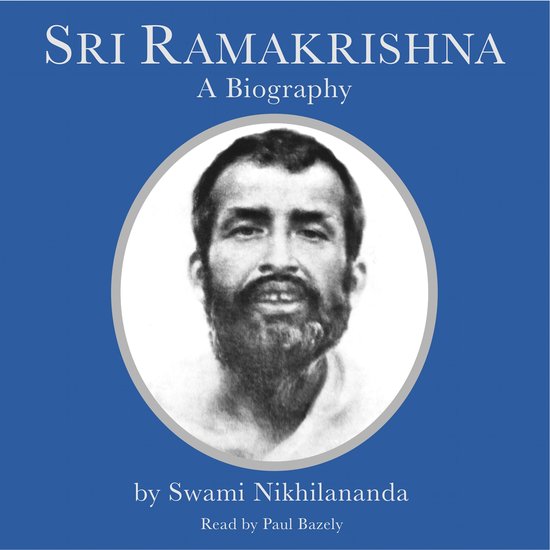 Sri Ramakrishna: A Biography, Swami Nikhilananda | 9798822651104 ...