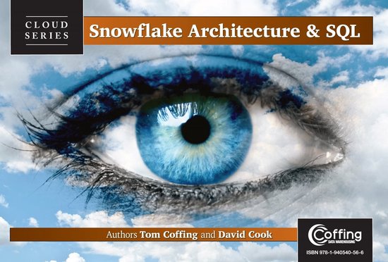 Snowflake Architecture and SQL (ebook), Tom Coffing | 9781940540566 | Boeken | bol.com