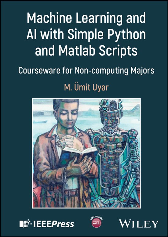IEEE Press- Machine Learning and AI with Simple Python and Matlab Scripts |... | bol