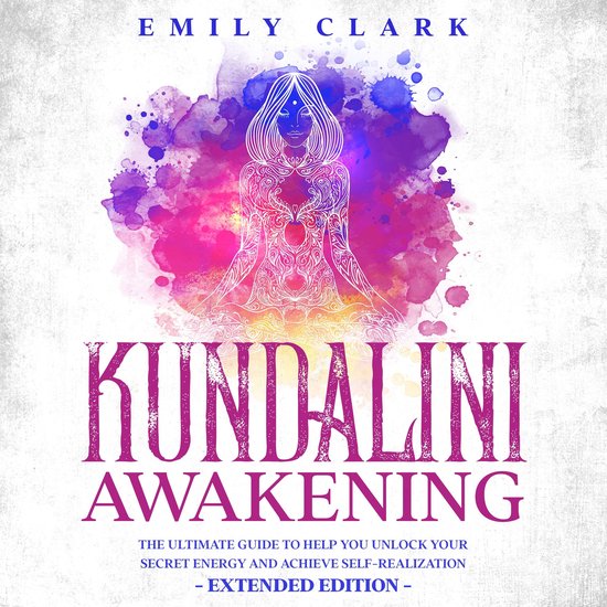 Kundalini Awakening, Emily Clark | 9798318482212 | Boeken | bol