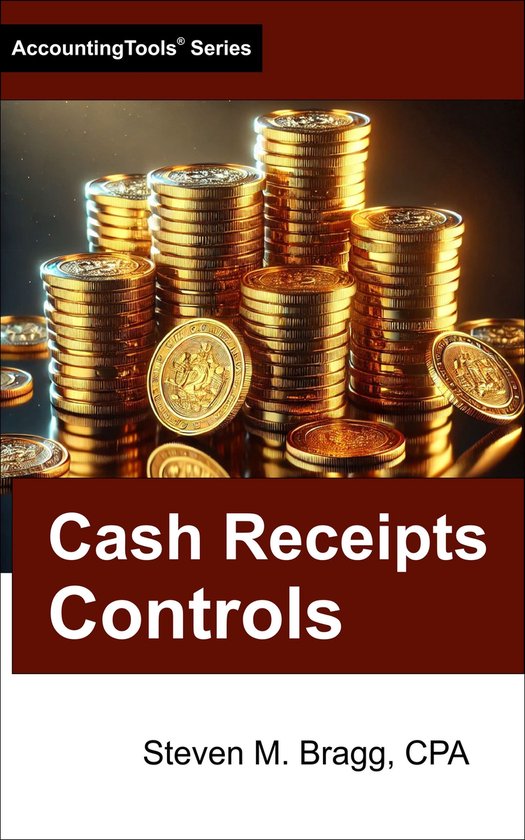Cash Receipts Controls (ebook), Steven Bragg | 1230008855770 | Boeken | bol