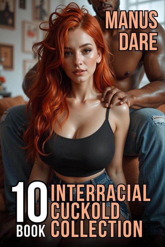Interracial Cuckold Collection Ebook Manus Dare 9798230564935