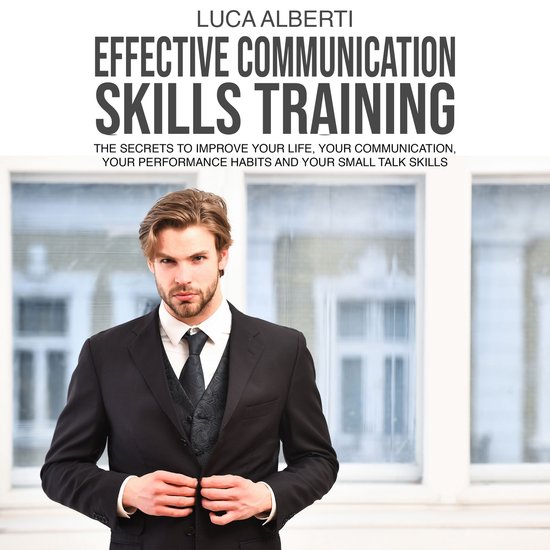 Effective Communication Skills Training, Luca Alberti | 9798347316441 ...