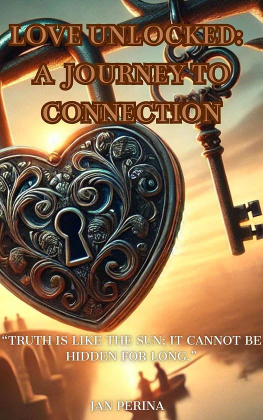 Love Unlocked: A Journey to Connection (ebook), Jan Perina ...