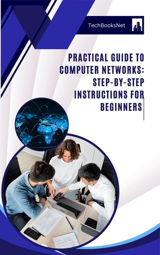 Practical Guide to Computer Networks: Step-by-Step Instructions for ...