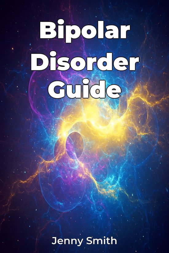Bipolar Disorder Guide (ebook), Jenny Smith | 9788235248077 | Boeken | bol