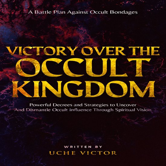 Victory Over the Occult Kingdom, Uche Victor | 9798347750498 | Boeken | bol