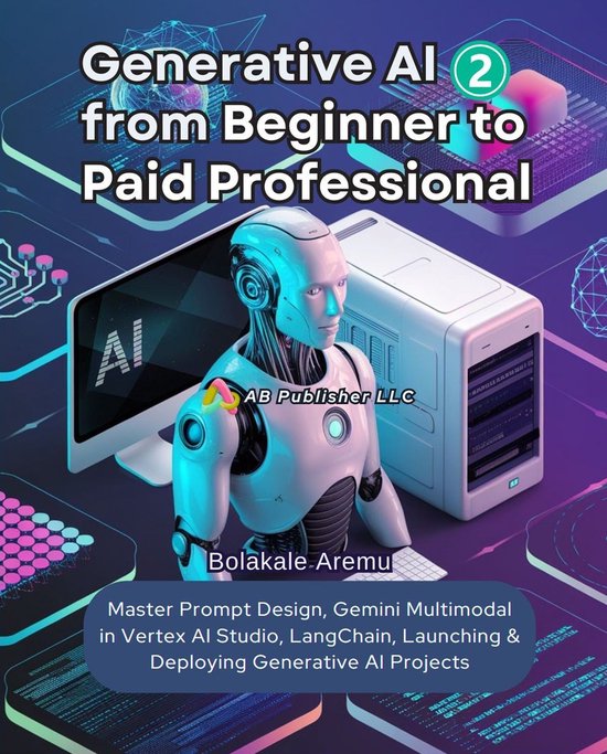 Generative AI from Beginner to Paid Professional 2 - Generative AI from Beginner to... | bol