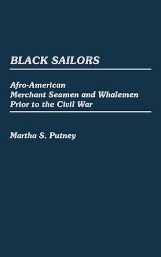 Black Sailors | 9780313256394 | Martha Putney | Boeken | bol.com