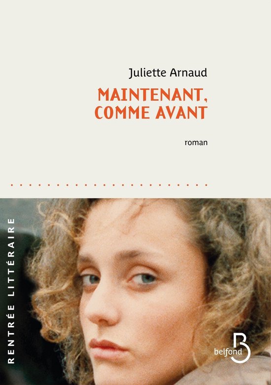 Roman - Maintenant, comme avant (ebook), Juliette Arnaud ...
