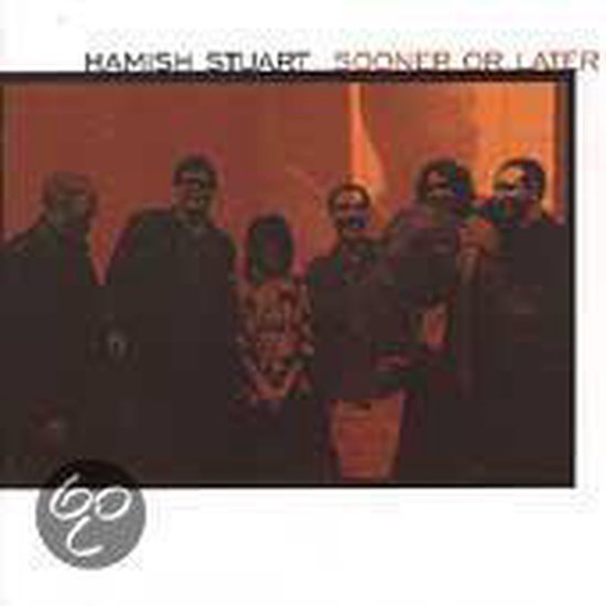 Sooner Or Later, Hamish Stuart | CD (album) | Muziek | bol.com