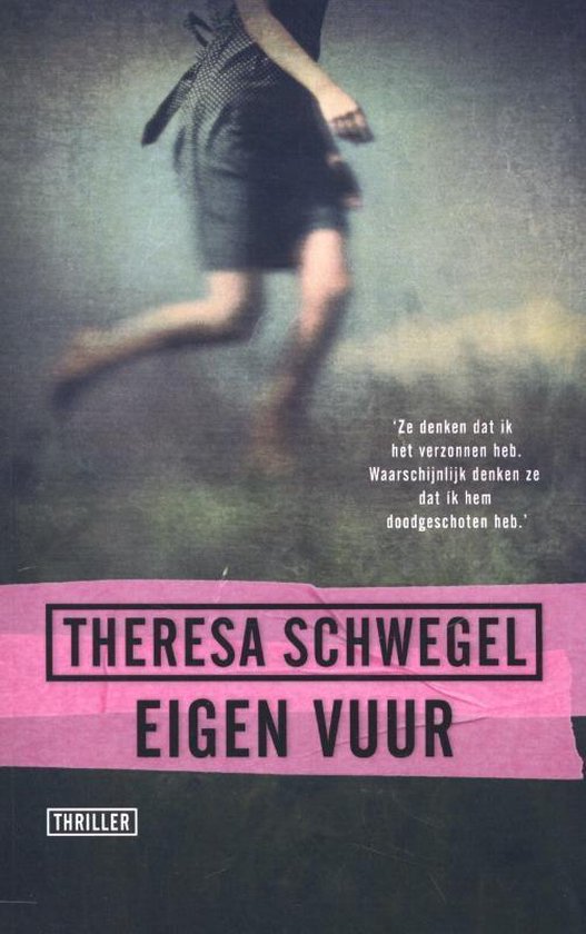 Eigen vuur, Theresa Schwegel | 9789021014661 | Boeken | bol