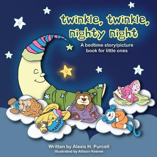Twinkle, Twinkle, Nighty Night | 9781482658453 | Alexis H Purcell ...