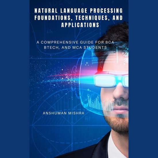 Natural Language Processing: Foundations Techniques and Applications, Anshuman Mishra... | bol