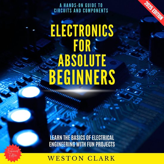 Electronics for Absolute Beginners:, Weston Clark | 9798318132902 | Boeken | bol