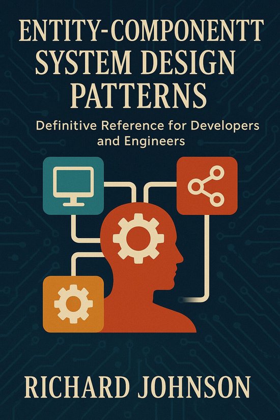 Entity-Component System Design Patterns (ebook), Richard Johnson | 6610000817443 | Boeken | bol
