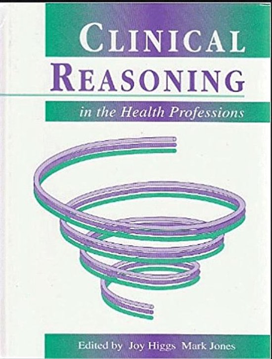 Clinical Reasoning in the Health Professions, Joy Higgs | 9780750607872 ...
