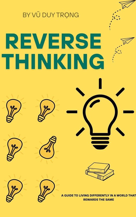 Reverse Thinking (ebook), Vũ Duy Trọng | 9798230059073 | Boeken | bol