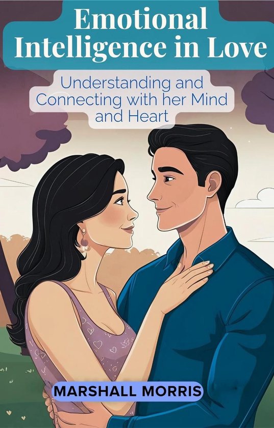 Emotional Intelligence in Love (ebook), Marshall Morrish | 9798231001545 | Boeken | bol