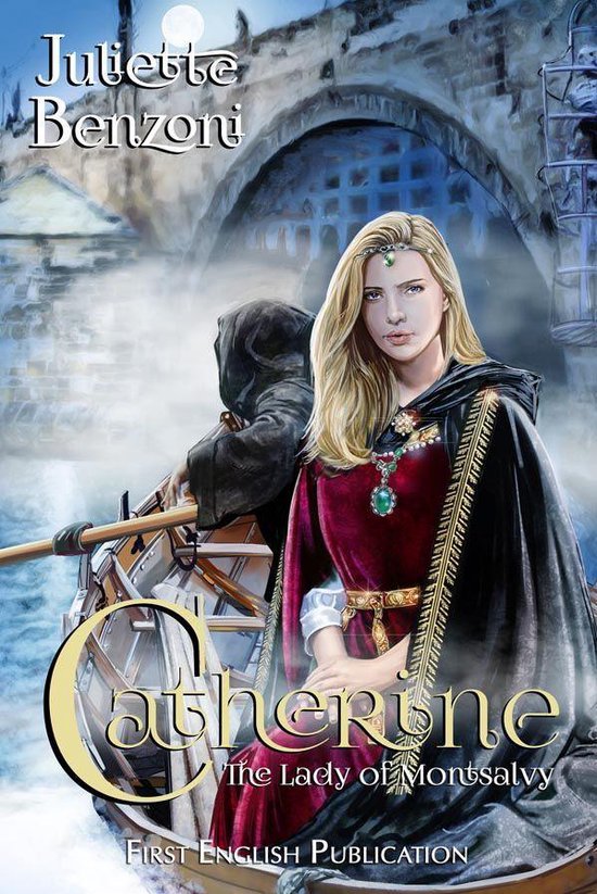 Catherine Series 7 - Catherine: The Lady of Montsalvy (ebook), Juliette ...