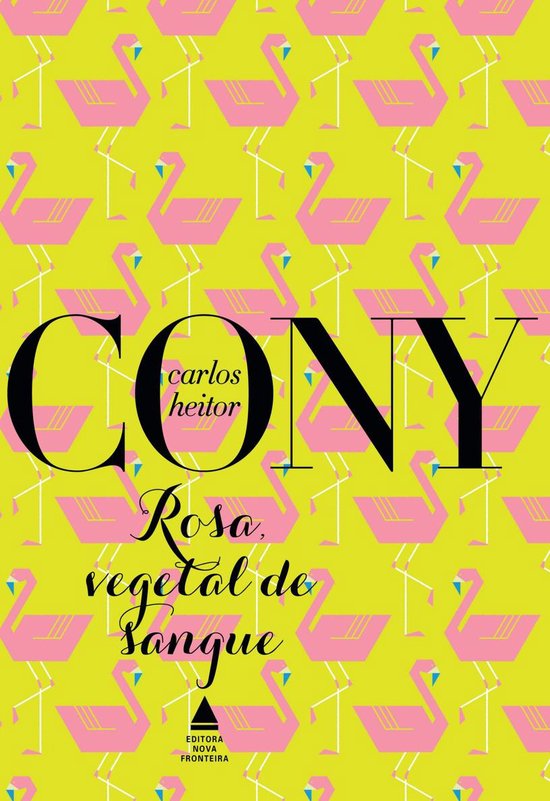 Cony Nova Fronteira Acervo - Rosa, vegetal de sangue (ebook), Carlos ...