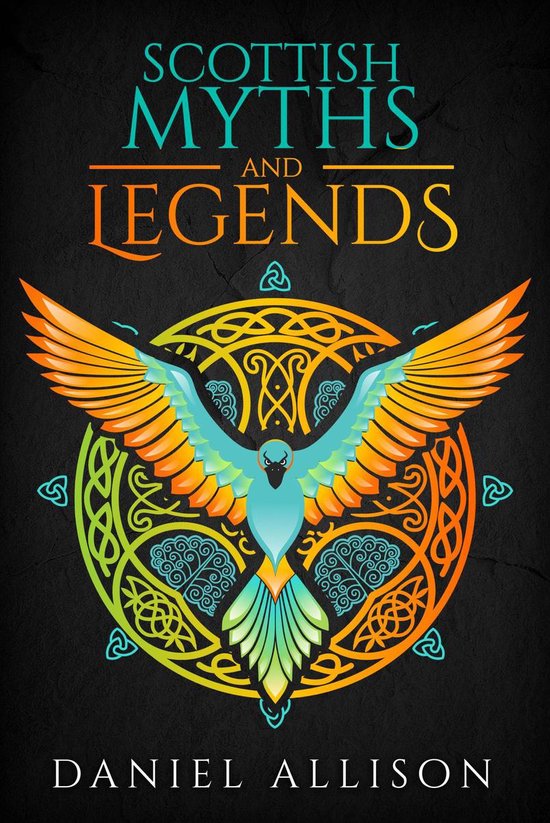 Celtic Myths & Legends Retold - Scottish Myths & Legends (ebook), Daniel Allison |... | bol.com