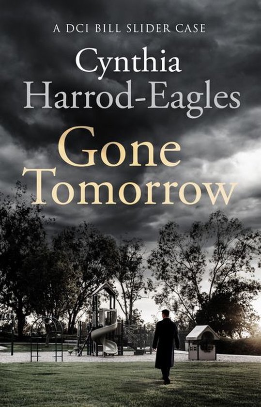 Bill Slider Mystery 9 - Gone Tomorrow (ebook), Cynthia Harrod-Eagles ...