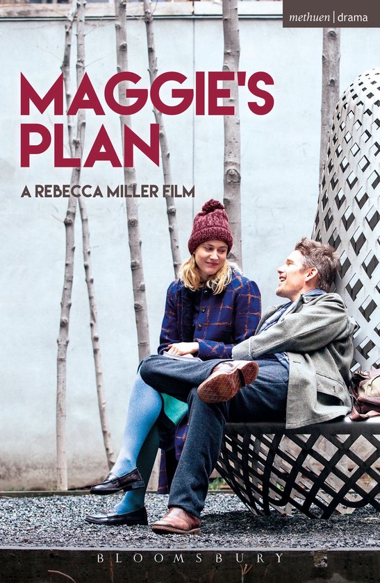 Modern Plays - Maggie's Plan (ebook), Rebecca Miller | 9781350005853 | Boeken | bol.com