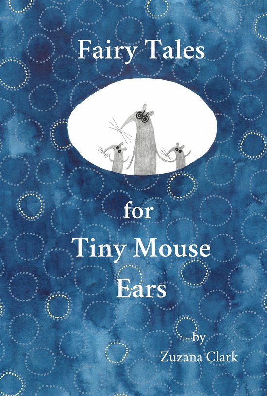 Fairy Tales for Tiny Mouse Ears 1 - Fairy Tales for Tiny Mouse Ears (ebook), Zuzana... | bol.com