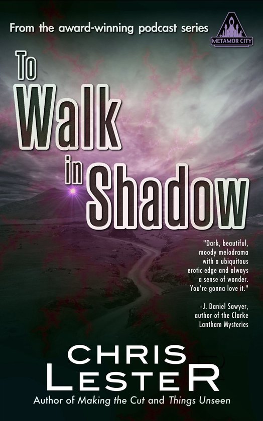 Tales of Metamor City - To Walk in Shadow: A Tale of Metamor City ...