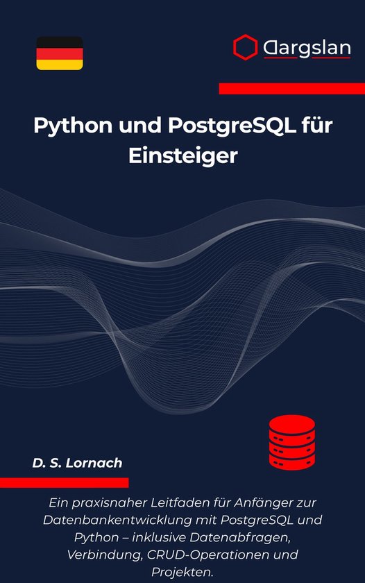 Python und PostgreSQL für Einsteiger (ebook), D. S. Lornach | 6610001060244 | Boeken | bol