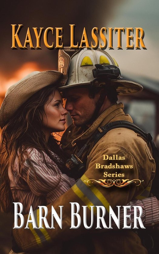 Dallas Bradshaws Series 1 - Barn Burner (ebook), Kayce Lassiter ...