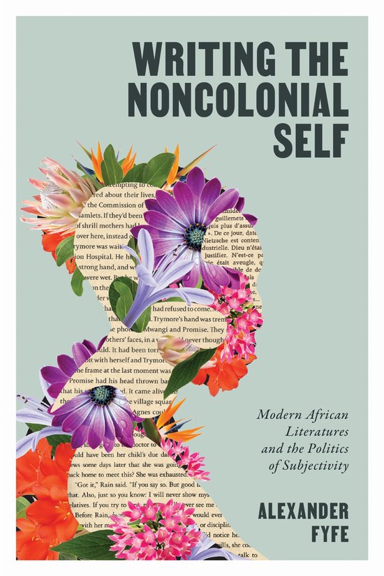 Writing the Noncolonial Self, Alexander Fyfe | 9780813954943 | Livres | bol