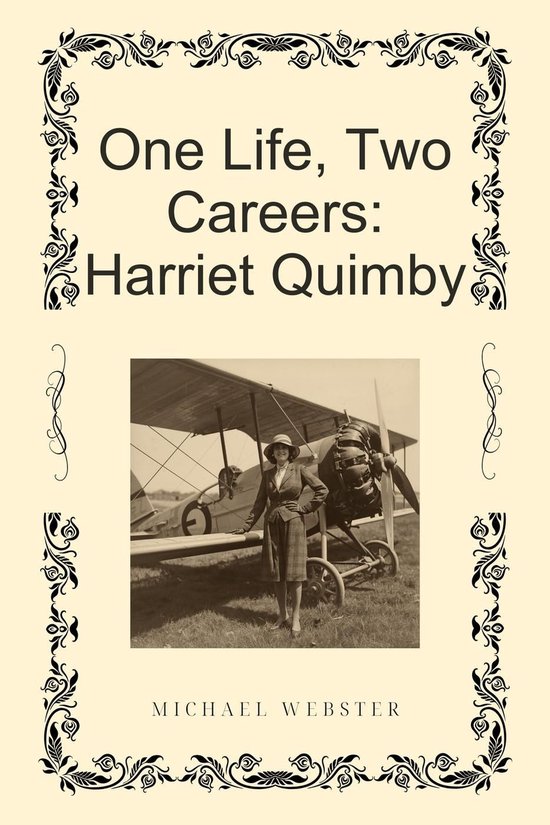 One Life, Two Careers: Harriet Quimby (ebook), Michael Webster ...