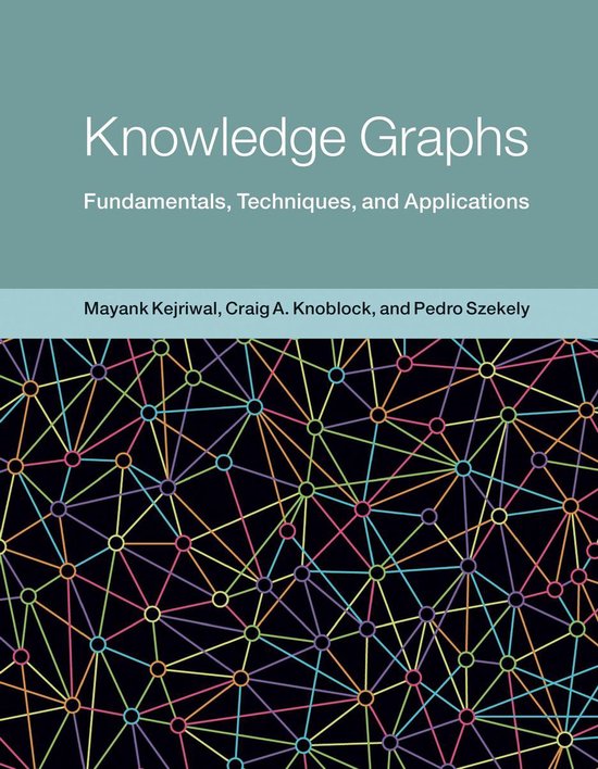 Adaptive Computation and Machine Learning series - Knowledge Graphs (ebook), Mayank... | bol