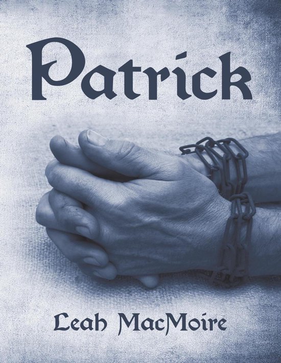 Patrick (ebook), Leah Macmoire | 9781483426174 | Boeken | bol.com