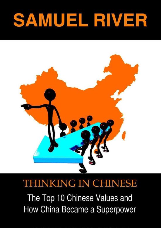 Thinking in Chinese: The Top 10 Chinese Values & How China Became a ...