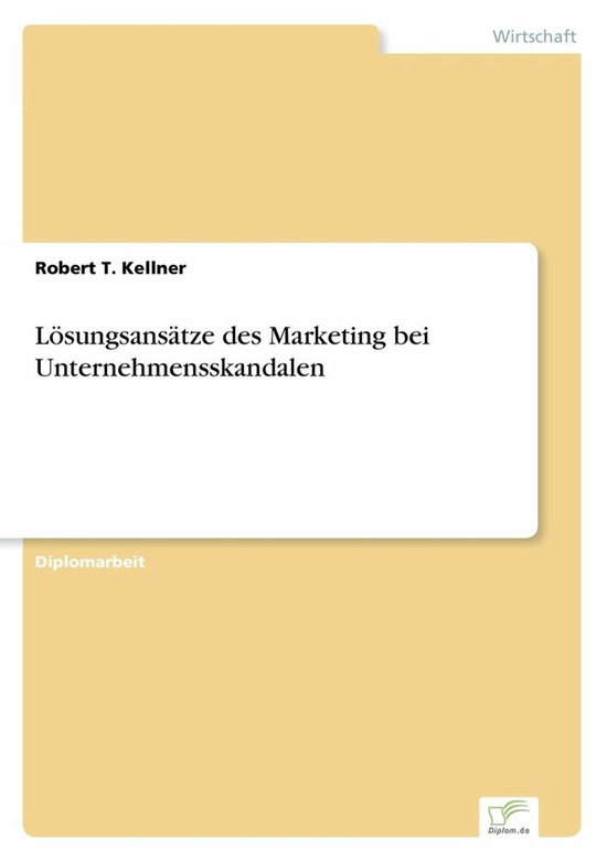 Lösungsansätze des Marketing bei Unternehmensskandalen | 9783838606231 ...
