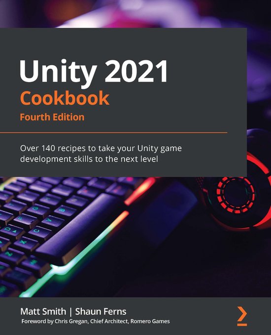Unity 2021 Cookbook (ebook), Shaun Ferns | 9781839219276 | Boeken | bol