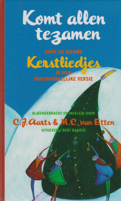 Komt Allen Tezamen - bekende Nederlandse kerstliedjes met tekst | bol